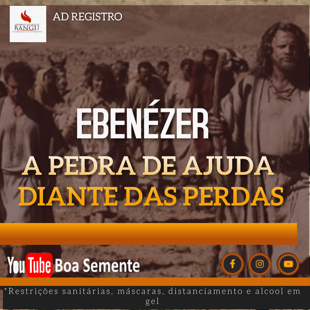 Ebenézer, a pedra de ajuda diante das perdas (Parte 1) – Júlio César ...